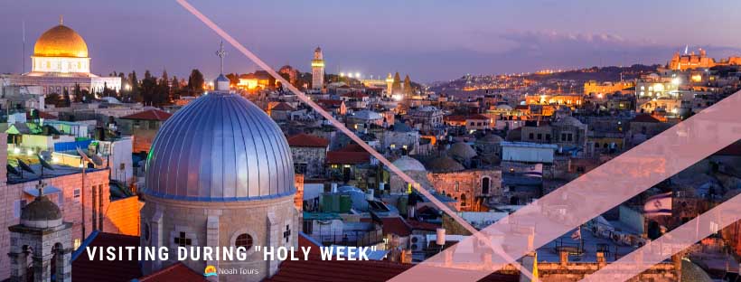 Holy Land Tour: How to Plan an Unforgettable Journey - Noah Tours ...